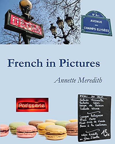 French in Pictures eBook : Meredith, Annette: Amazon.co.uk: Books