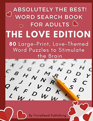 ABSOLUTELY THE BEST! Word Search Book for Adults, THE LOVE EDITION: 80 ...
