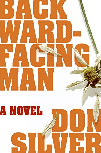 Amazon.com: Backward-Facing Man: 9780060819286: Silver, Don: Books