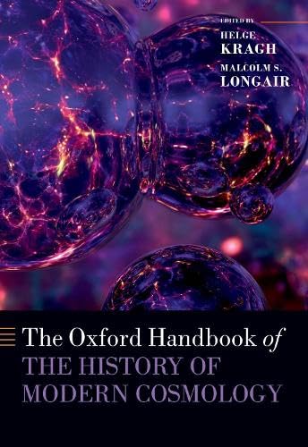 The Oxford Handbook of the History of Modern Cosmology (Oxford ...