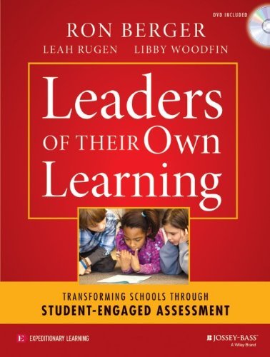 By Ron Berger - Leaders of Their Own Learning: Transforming Schools ...