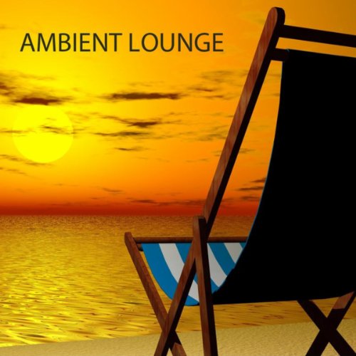 Play Ambient Lounge by Ambient Lounge All Stars on Amazon Music