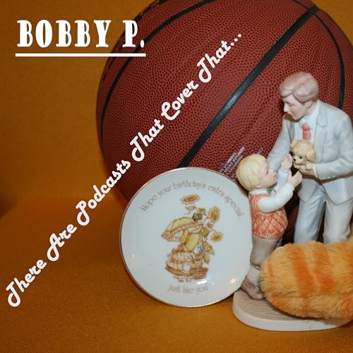 Amazon MusicでBobby P.のThere Are Podcasts That Cover That...を再生する