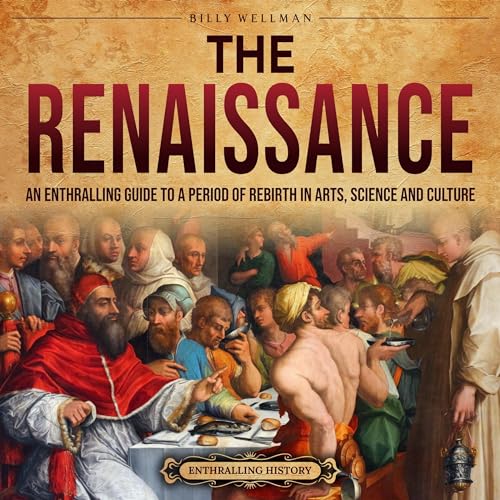 Amazon.com: The Renaissance: An Enthralling Guide to a Period of ...