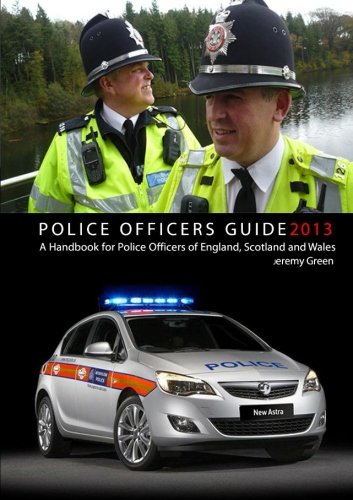 Police Officers Guide 2013: A Handbook For Police Officers Of England ...