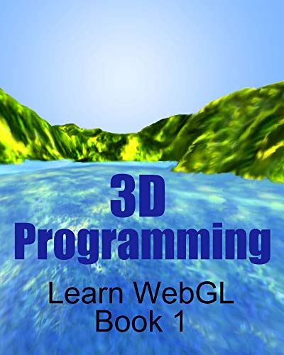 Amazon.com: 3D Programming for Beginners: Learn WebGL Book 1 eBook : Butler, A.: Kindle Store