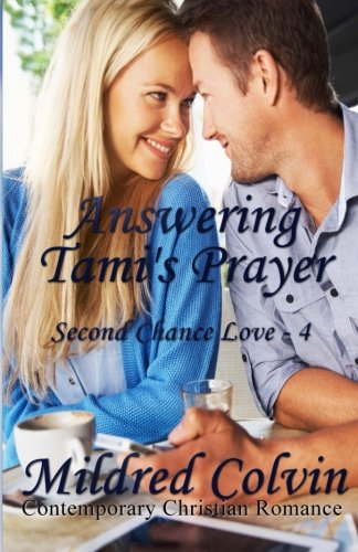 Answering Tami's Prayer (Second Chance Love): Colvin, Mildred ...