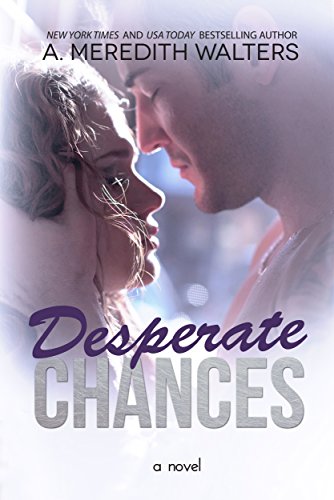 Desperate Chances (Bad Rep Book 4) - Kindle edition by Walters, A ...
