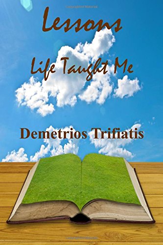 Lessons Life Taught Me: Amazon.co.uk: Trifiatis, Demetrios ...