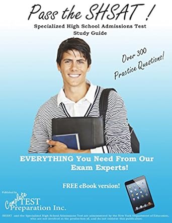 Pass the SHSAT! Specialized High School Admissions Test Study Guide ...