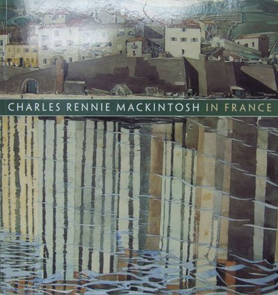 Amazon.com: Charles Rennie Mackintosh in France: Landscape Watercolors ...