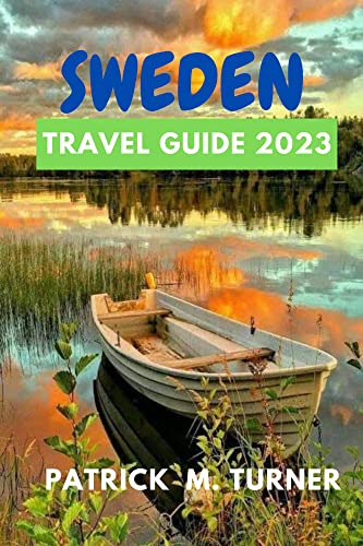 Amazon.com: SWEDEN TRAVEL GUIDE 2023: A Complete And Important Handbook ...