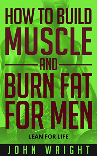 Amazon.com: Build Muscle Burn Fat: How To Build Muscle And Burn Fat For ...