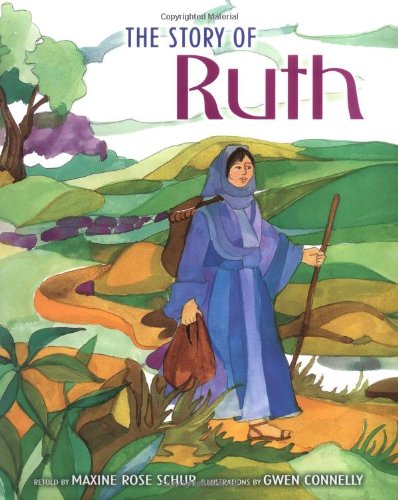 The Story Of Ruth: Schur, Maxine Rose, Connelly, Gwen: 9781580131148 ...