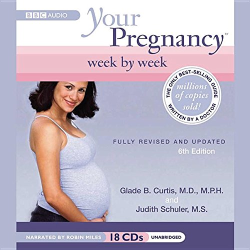 Your Pregnancy Week by Week: Curtis M.D., Dr Glade B, Schuler M.S ...
