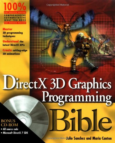 DirectX? 3D Graphics Programming Bible: Sanchez, Julio, Canton, Maria P.: 9780764546334: Amazon ...