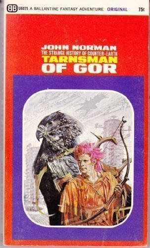 Tarnsman of Gor: Vol 1 In The Chronicles of Counter-Earth: Norman, John ...