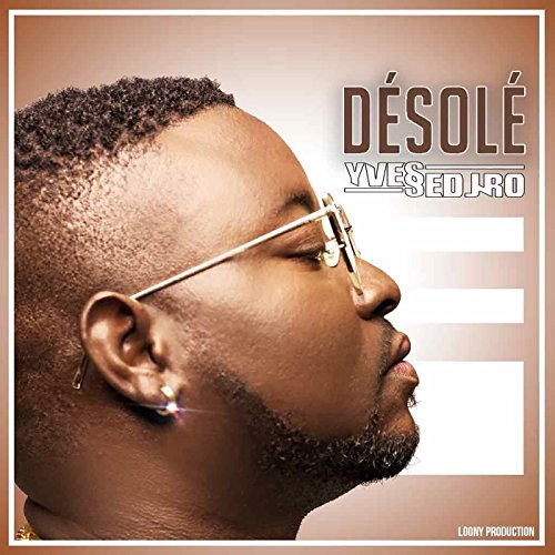 Écouter Désolé par Yves Sedjro sur Amazon Music Unlimited