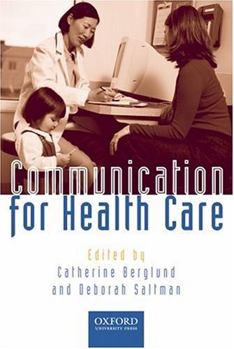 Communication for Healthcare: Berglund, Catherine Anne, Saltman ...