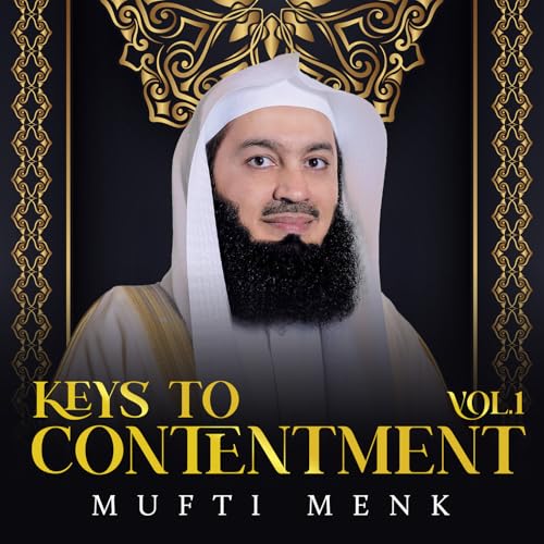Keys to Contentment, Vol.1 : Mufti Menk: Amazon.fr: Téléchargement de ...
