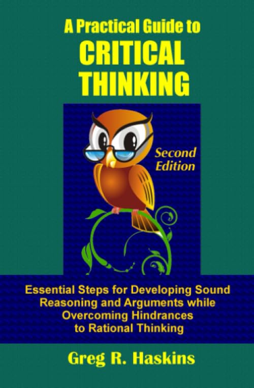 A Practical Guide to Critical Thinking: Essential Steps for Developing ...