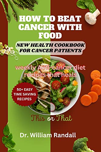 Amazon.com: How To beat cancer with food: New health cookbook for ...