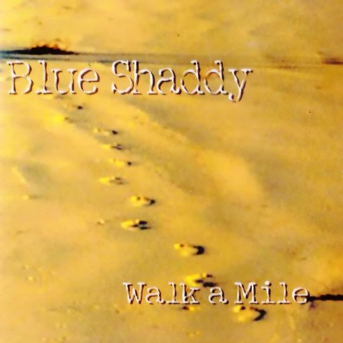 Amazon.com: Walk a Mile : Blue Shaddy: Digital Music