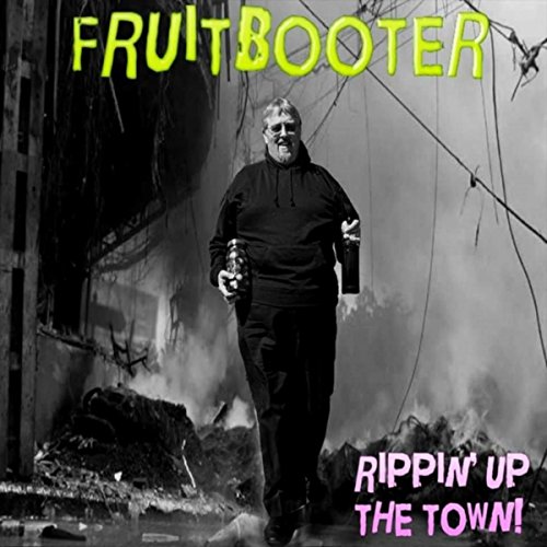 Play Rippin' up the Town! by Fruitbooter on Amazon Music