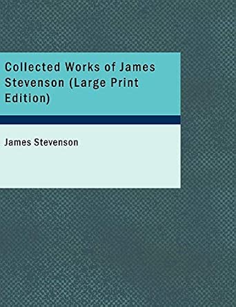 Amazon.com: Collected Works of James Stevenson: 9781434647269 ...
