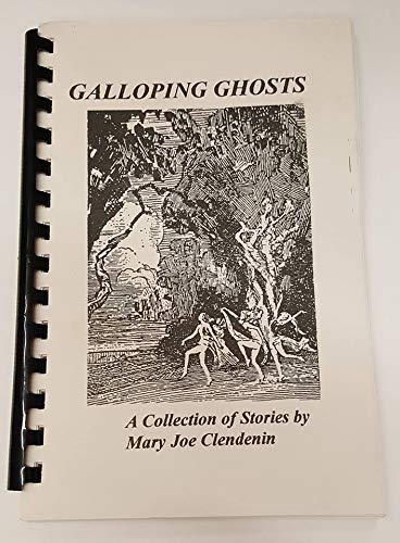 Galloping Ghosts: A Collection of Stories: Mary Joe Clendenin: Amazon ...