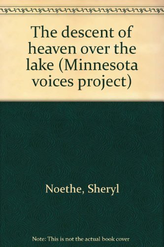 The Descent of Heaven Over the Lake (Minnesota voices project): Noethe ...