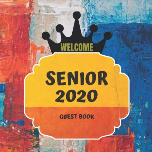 Senior 2020 Guest Book: Designed Notebook for Class of 2020 Seniors ...