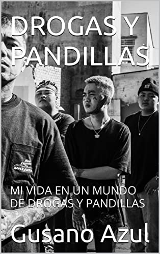 Amazon.com: DROGAS Y PANDILLAS: MI VIDA EN UN MUNDO DE DROGAS Y ...