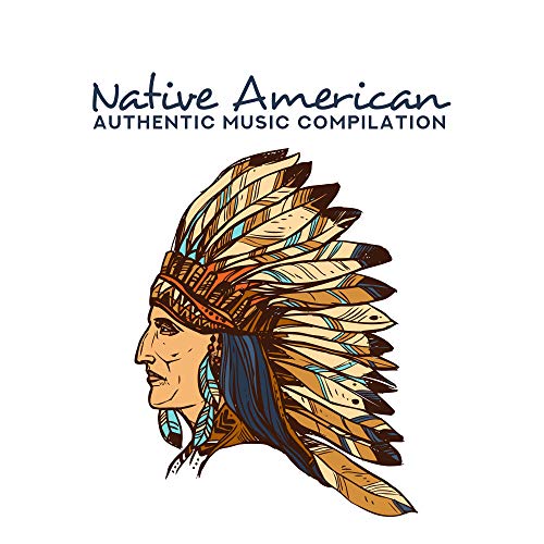 Native American Authentic Music Compilation: New Age Shamanic Melodies ...
