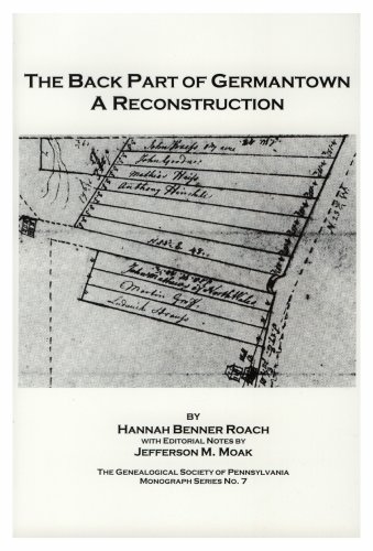 Back Part of Germantown: A Reconstruction: Reprinted from The ...