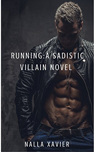 Running: A Sadistic Villain Novel (Sadistic Villains Book 1) - Kindle ...