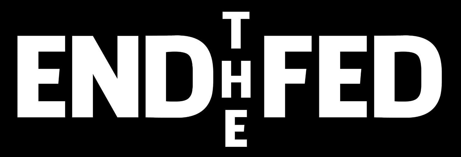 Amazon.com: End The Fed Bumper Sticker (Anti Big NWO globalist Ron Paul ...
