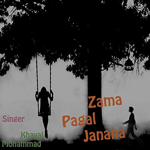Amazon MusicでKhayal MohammadのZama Pagal Jananaを再生する