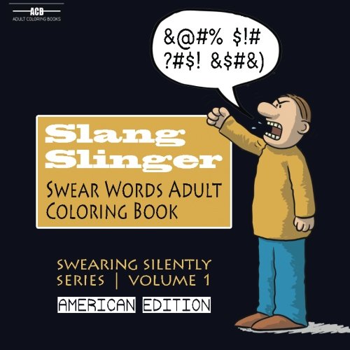 Amazon.com: Slang Slinger: Swear Words Adult Coloring Book With 50 ...