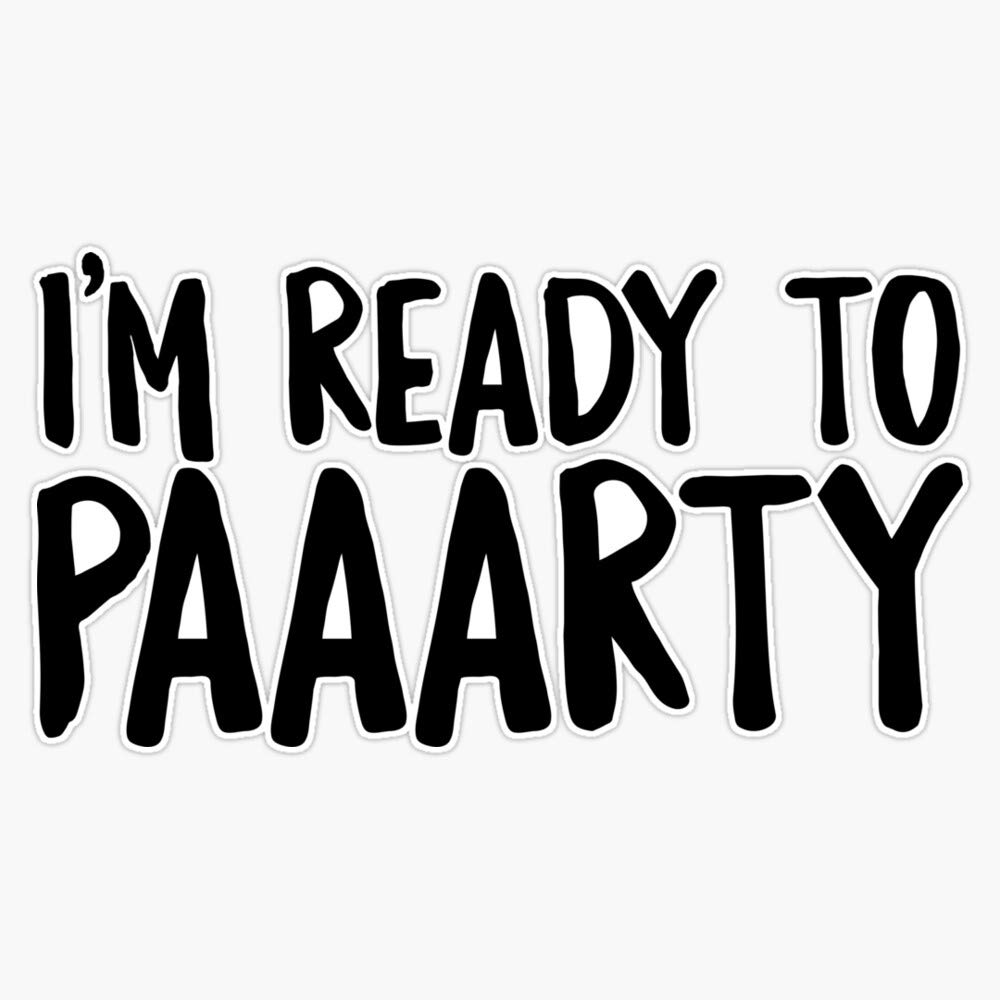 Bridesmaids Quotes Im Ready To Party