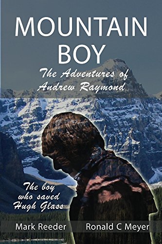 Mountain Boy: The Adventures of Andrew Raymond eBook : Reeder, Mark ...