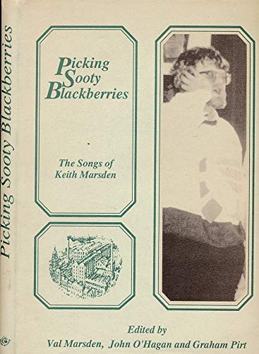 Picking Sooty Blackberries: Songs of Keith Marsden: Amazon.co.uk ...
