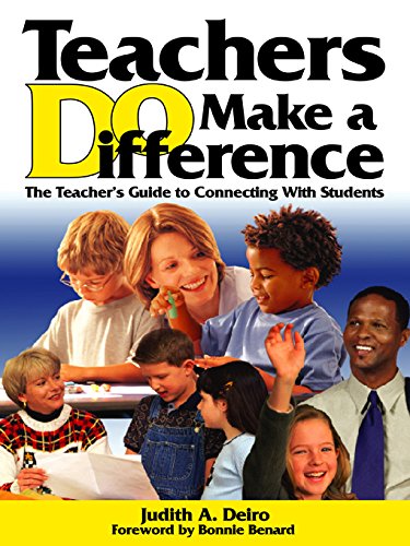 Teachers DO Make a Difference: The Teacher’s Guide to Connecting With ...