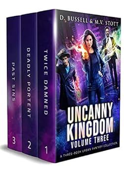Uncanny Kingdom (Collected Volume Three): A Three-Book Urban Fantasy Collection eBook : Bussell ...