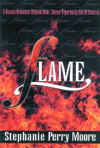 Amazon.com: Flame: A Heated Romance Without Him Burns Vigorously Out of ...