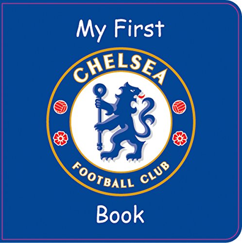 My First Chelsea Book: Amazon.co.uk: Trinity Mirror Sport Media ...