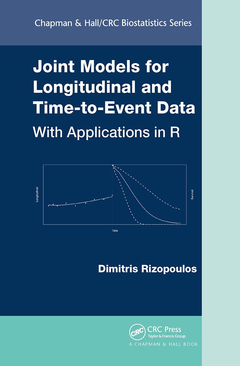 Buy Joint Models For Longitudinal And Time To Event Data With Applications In R Chapman And Hall