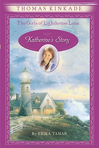 Katherine's Story (The Girls of Lighthouse Lane, Book 1): Kinkade ...