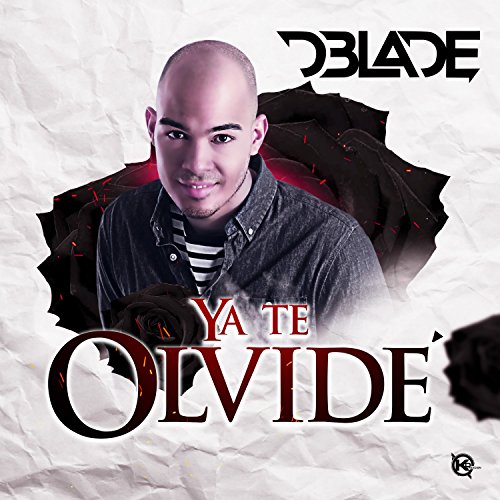 Ya Te Olvidé by DBlade on Amazon Music - Amazon.com