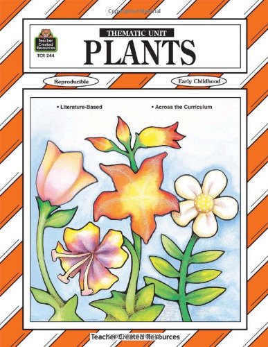 Plants Thematic Unit: Mary Ellen Sterling: 9781557342447: Amazon.com: Books
